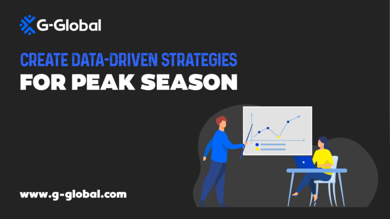 Create Data-Driven Strategies for Peak Season - G-Global