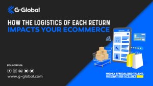 How the Logistics of Each Return impacts your Ecommerce - G-Global