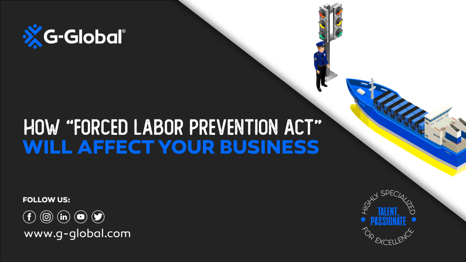 How Forced Labor Prevention Act will affect your Business - G-Global